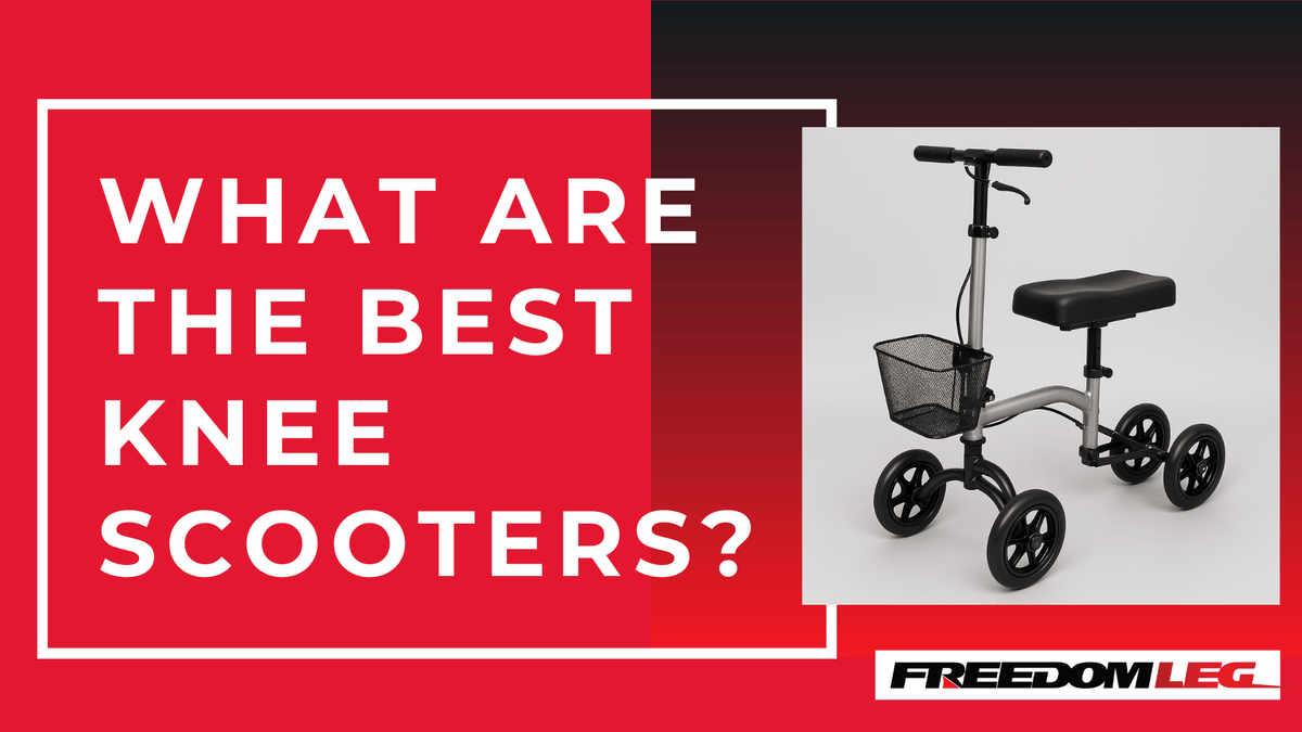 What are the Best Knee Scooters? – Freedom Leg brace